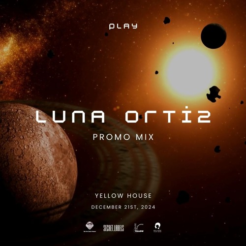 Stream LUNA ORTIZ - PLAY YELLOW HOUSE PREMIX by Secret.Labels | Listen online for free on SoundCloud