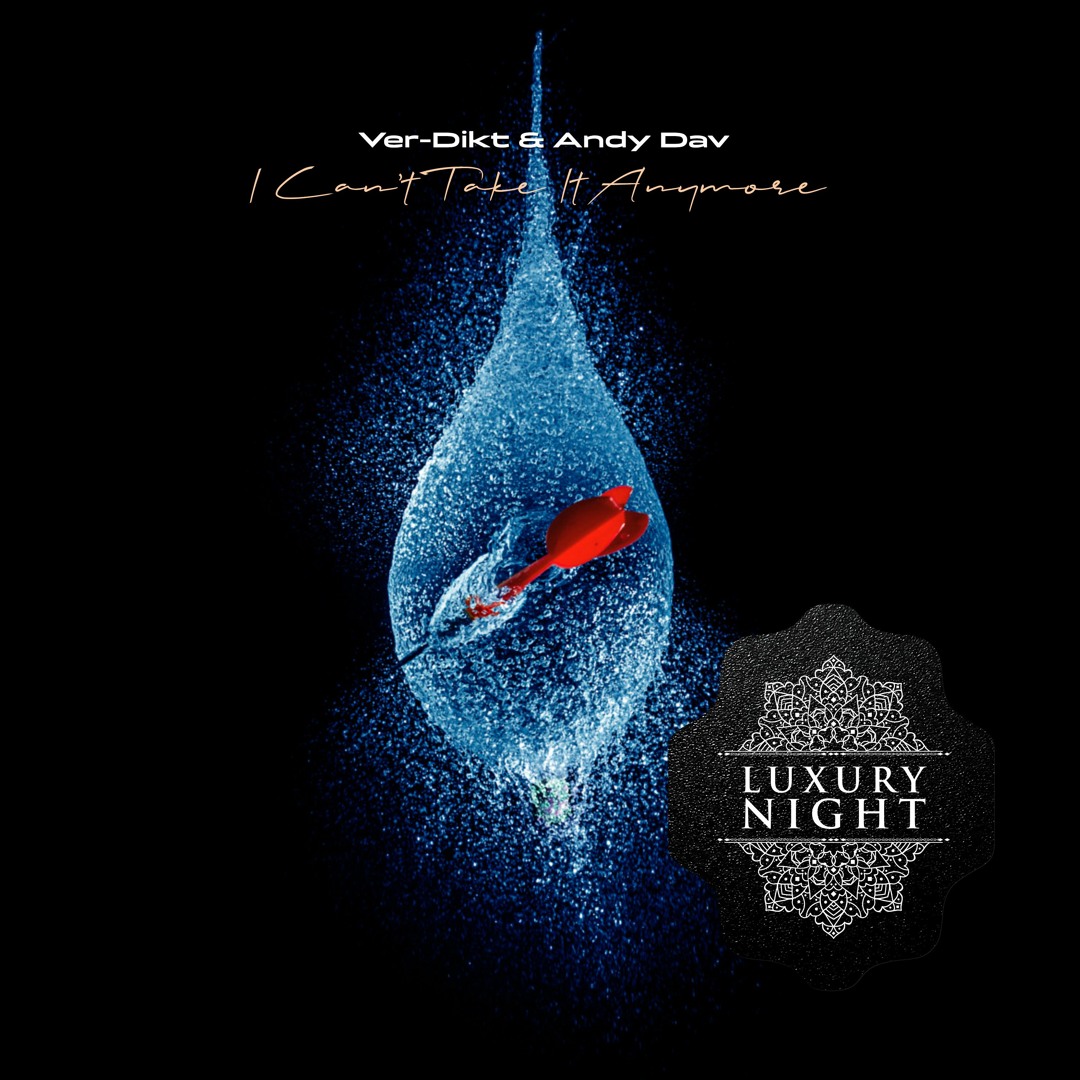 Stream Ver-Dikt & Andy Dav - I Can't Take It Anymore by Luxury Night ...