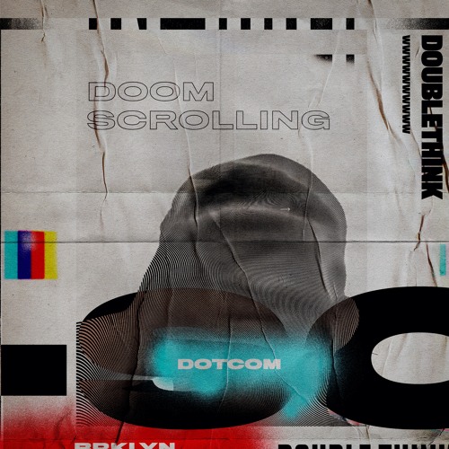Stream Doom Scrolling by Doublethink | Listen online for free on SoundCloud