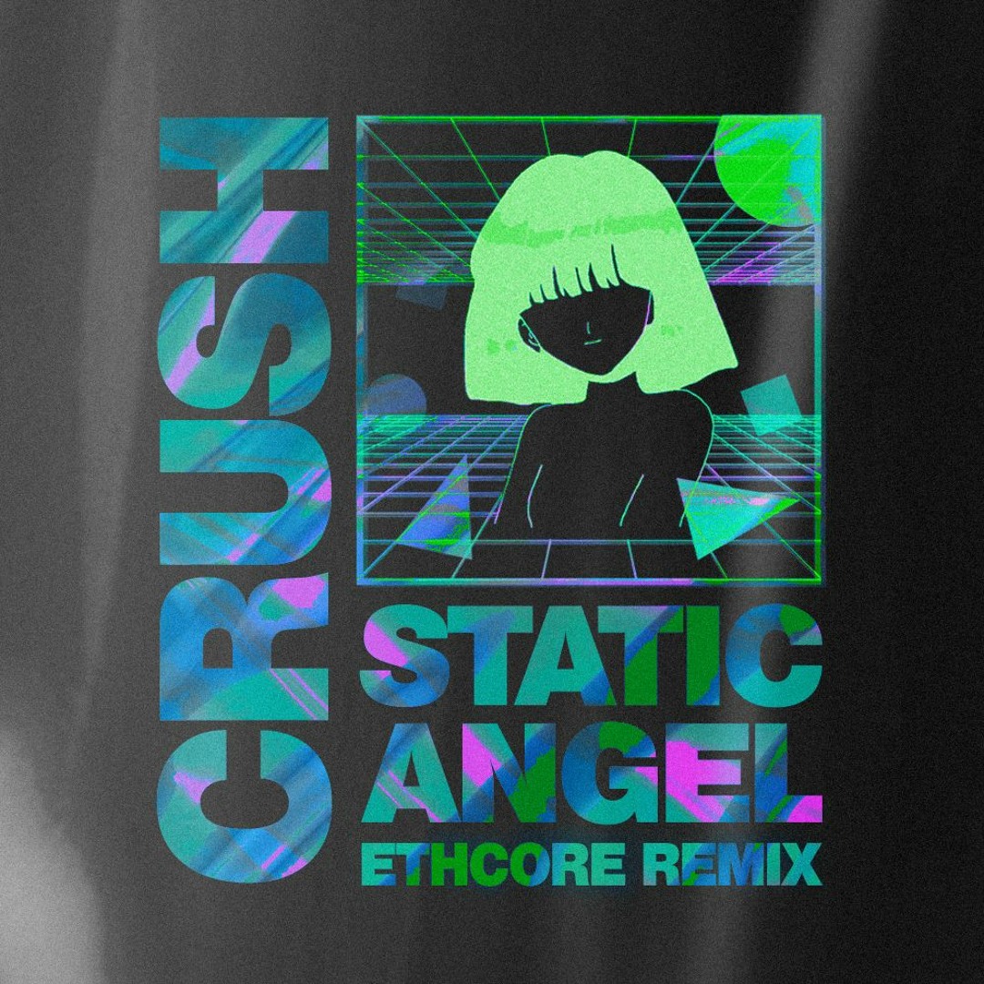 Stream STATIC ANGEL - Crush (Ethcore Remix) by Ethcore | Listen online ...