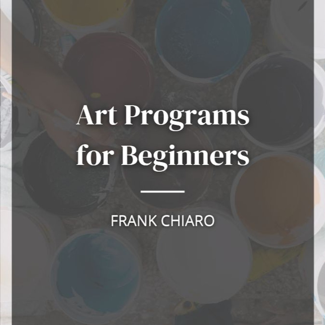 Stream Art Programs For Beginners by Frank Chiaro | Listen online for ...
