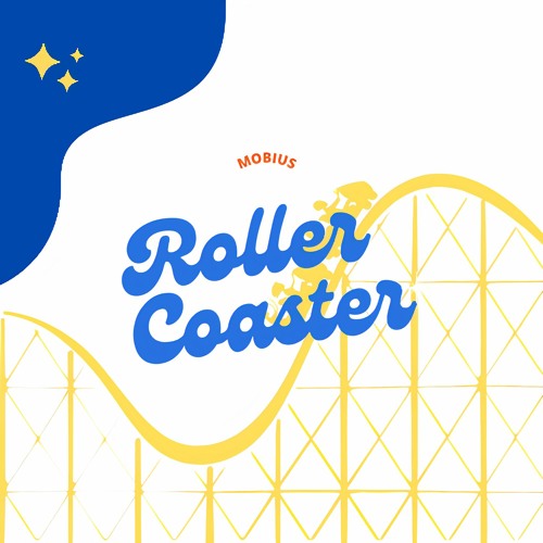 Stream Roller Coaster by Mobius | Listen online for free on SoundCloud