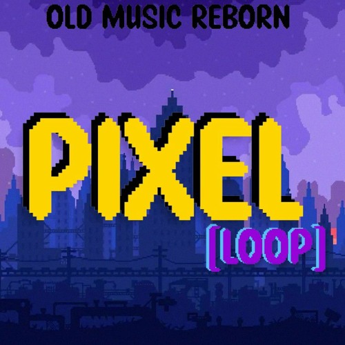 Stream Pixel Loop-Remix by sad.sheep | Listen online for free on SoundCloud
