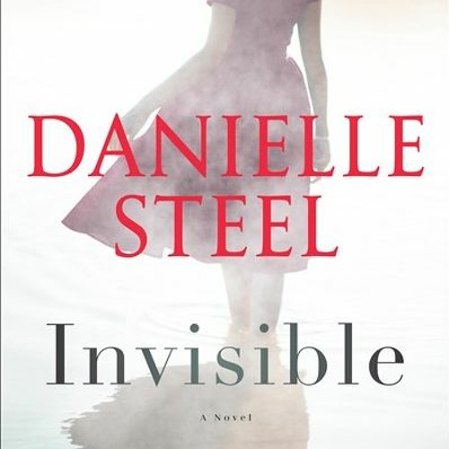 Stream (How To Download) [PDF] Invisible By Danielle Steel by derty ...