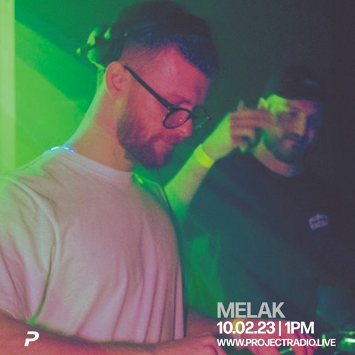Stream MELAK - 10th February 2023 by Project Radio | Listen online for ...