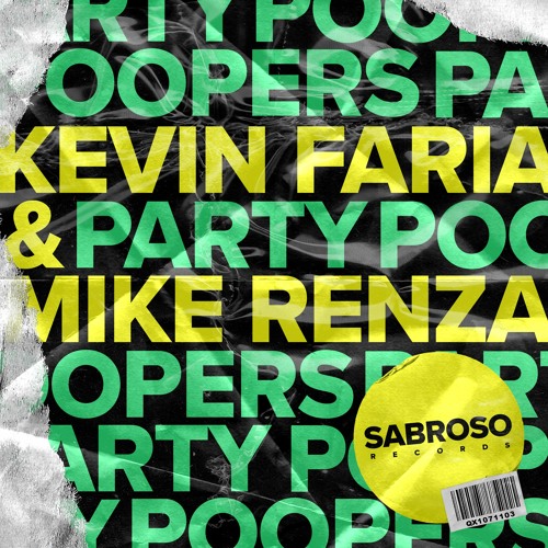 Stream Party Poopers - Kevin Faria & Mike Renza by Sabroso Records ...