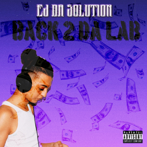 Stream EJ DA SOLUTION | Listen to Back 2 Da Lab playlist online for ...