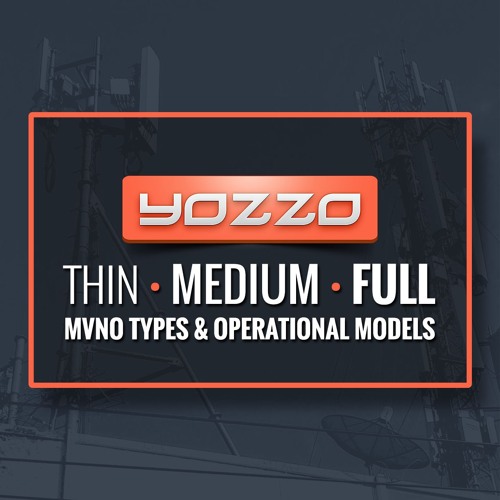 Stream episode Thin • Medium • Full - MVNO Types & Operational Models ...