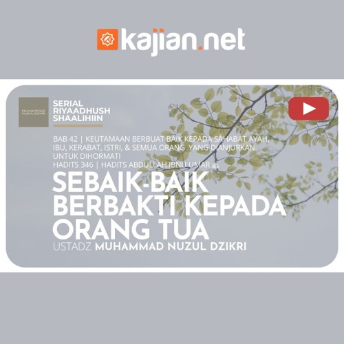 Stream 1148. Sebaik-Baik Berbakti kepada Orang Tua - Ustadz Muhammad ... Stream 1148. Sebaik-Baik Berbakti kepada Orang Tua - Ustadz Muhammad ...