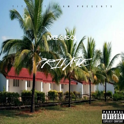 Stream Private (Produced By Who On The Track) by IyceGasol | Listen ...