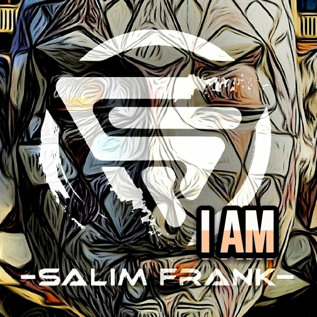 Stream Salim Frank - I AM by Salim Frank | Listen online for free on ...