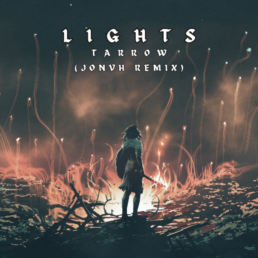 Stream Tarrow - Lights (JONVH Remix) by JONVH | Listen online for free ...