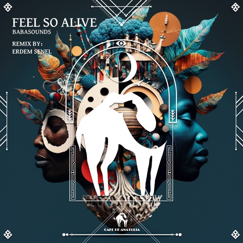 Stream Babasounds - Feel So Alive (Erdem Senel Remix) [Cafe De Anatolia ...