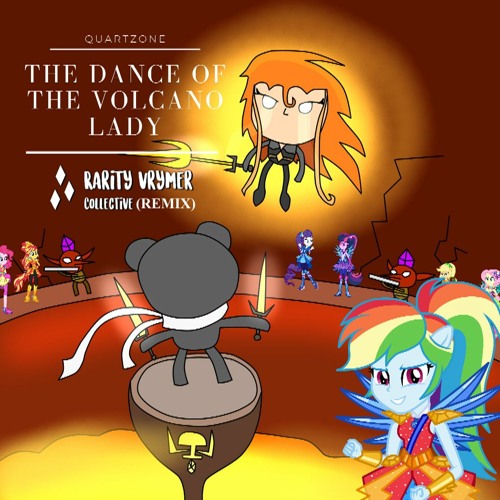 Stream Quartzone - The Dance Of The Volcano Lady (Rarity Vrymer ...