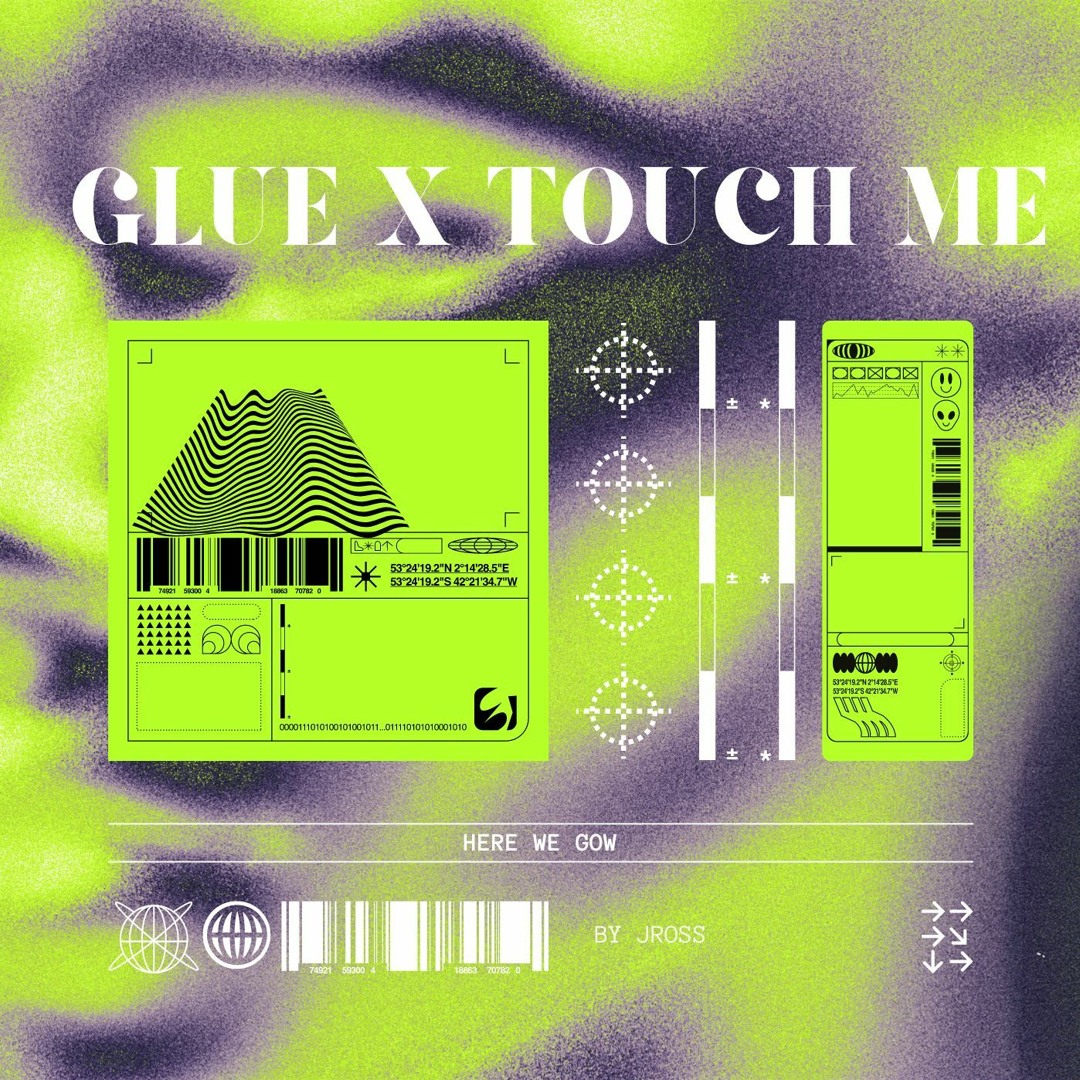 Stream glue x touch me by J-RØSS | Listen online for free on SoundCloud