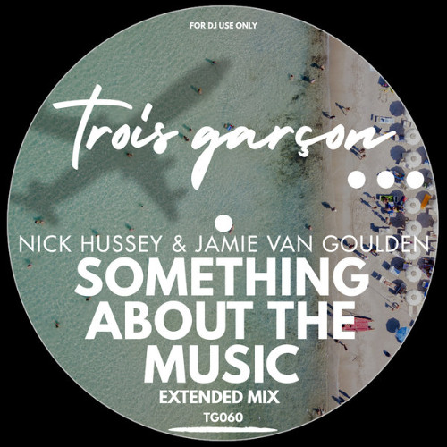 Nick Hussey & Jamie Van Goulden - Something About The Music