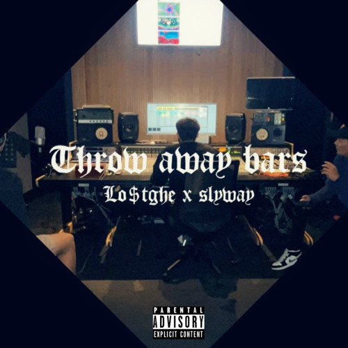 Stream Lo$tghe x Slyway-Throwaway bars by Lo$t Ghe | Listen online for ...