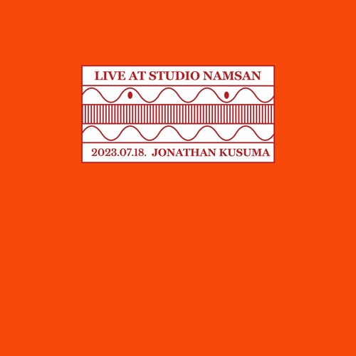 Stream Live At Studio Namsan : Jonathan Kusuma(July 2023) by Studio ...