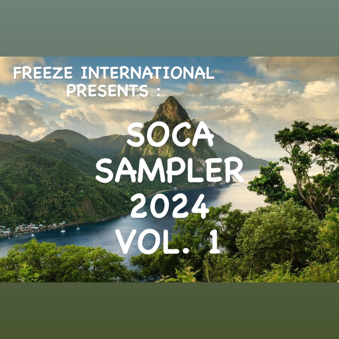 Stream Soca Sampler 2024 Vol 1. by FREEZEINTL | Listen online for free on SoundCloud