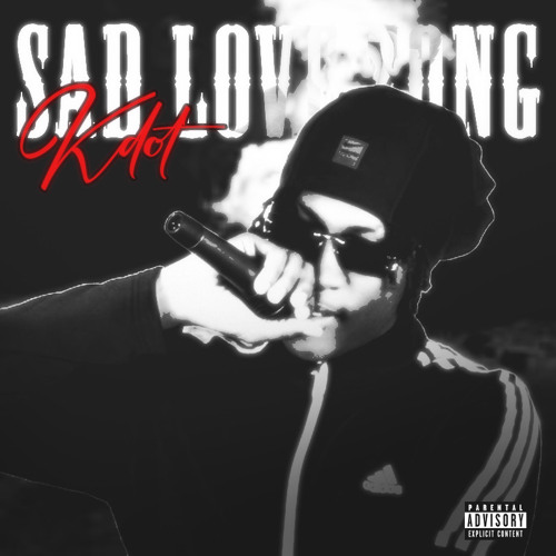 Stream Kdot A1Baby - Sad Love Song by Kdot_a1baby | Listen online for ...