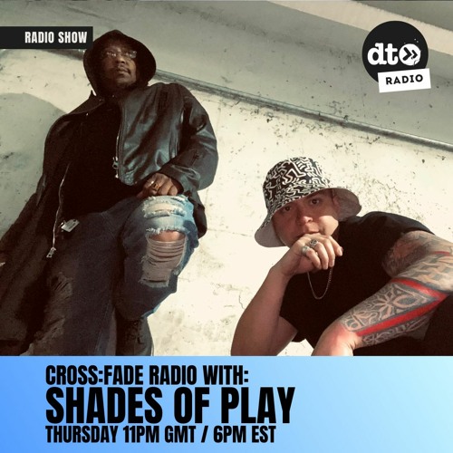 Stream Data Transmission x Cross:Fade Radio - April 2023 : Shades Of ...