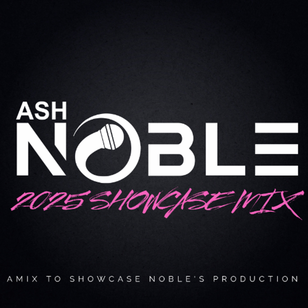 Stream DJ ASH NOBLE | Listen to DJ ASH NOBLE - PRODUCTION MIX 2025 ...