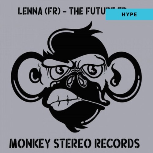 Stream LENNA (FR) | Listen to THE FUTURE (EP) [MONKEY STEREO RECORDS ...