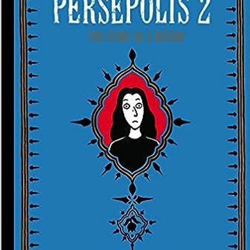 Stream 30+ Persepolis 2: The Story of a Return by Marjane Satrapi ...