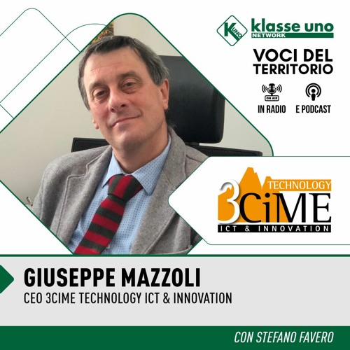Stream Giuseppe Mazzoli - 3CiME Technology by Klasse Uno Network ...