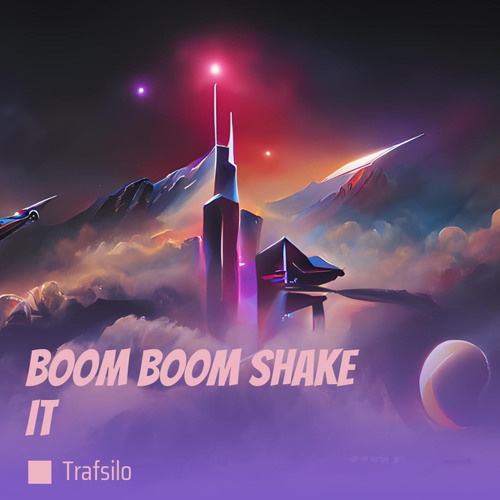 Stream Boom Boom Shake It by Trafsilo | Listen online for free on ...