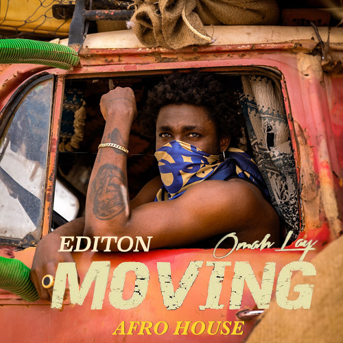 Stream EDITON, Omah Lay - Moving (Afro House) by EDITON_official ...