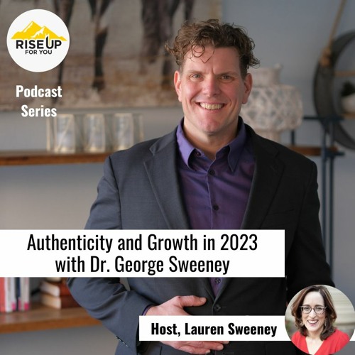 Stream #450 Authenticity and Growth in 2023 with Dr. George Sweeney by ...