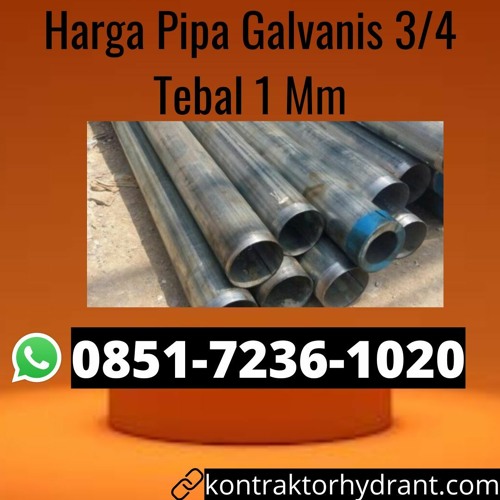 Stream Harga Pipa Galvanis 3/4 Tebal 1 Mm HANDAL, Hub: 0851-7236-1020 ...