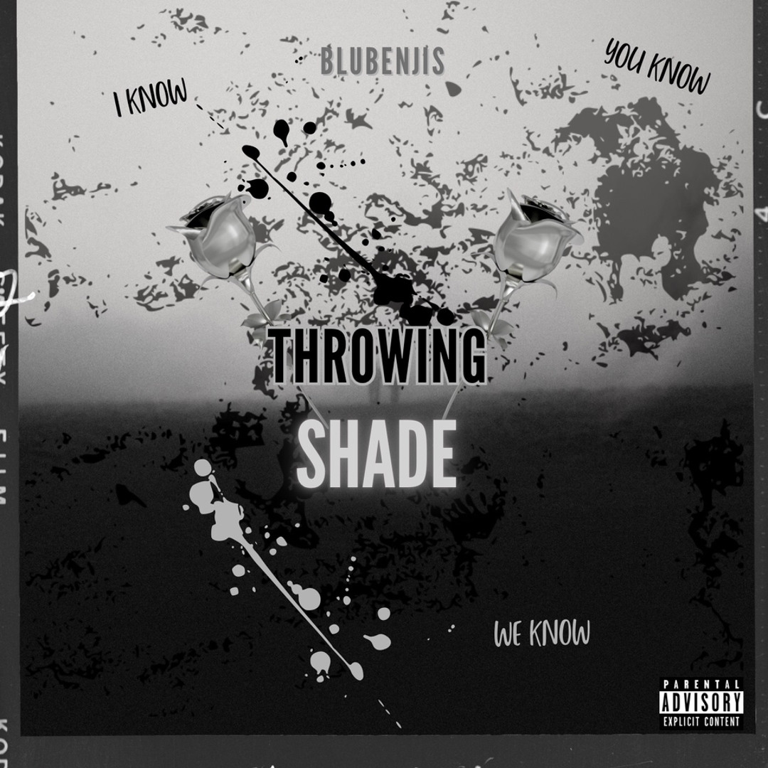 Stream Throwing Shade by BluBenjis | Listen online for free on SoundCloud