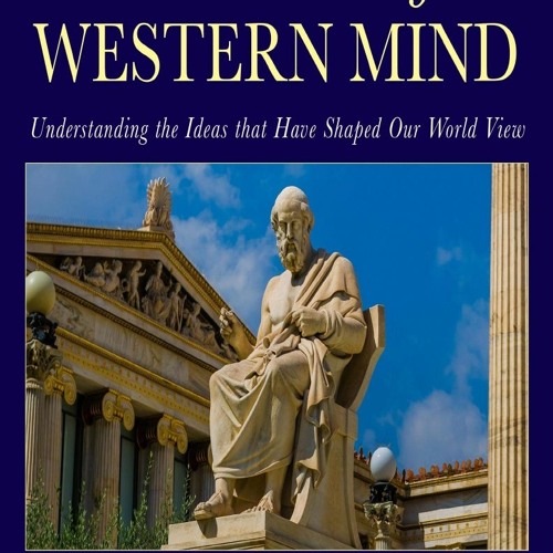 Stream [PDF] The Passion of the Western Mind: Understanding the Ideas ...