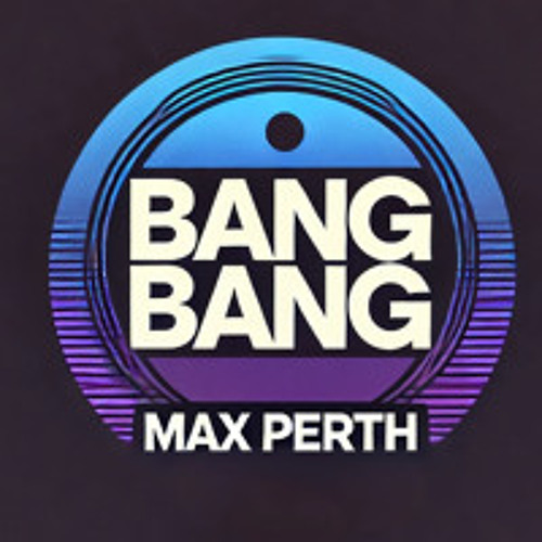 Stream Bang Bang (Unreleased) by Max Perth | Listen online for free on ...