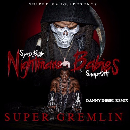 Stream Kodak Black - Super Gremlin (Danny Diesel Remix) *FREE DOWNLOAD ...