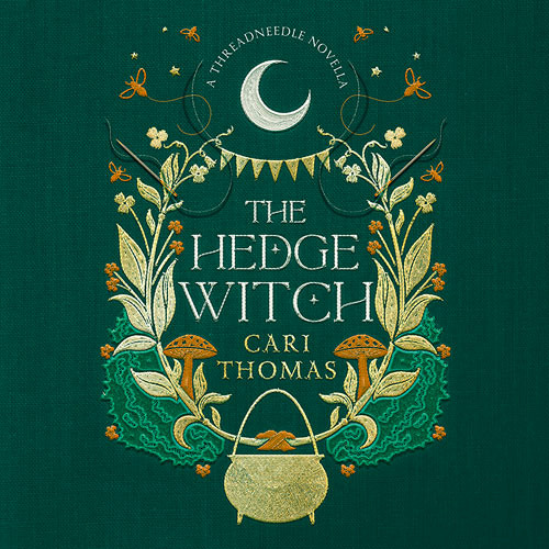 Stream The Hedge Witch: A Threadneedle Novella, By Cari Thomas, Read by ...