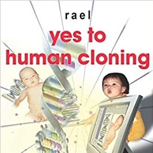 Stream [PREVIEW] #115b - L’ATTAQUE DU CLONAGE HUMAIN: The Raëlian ...