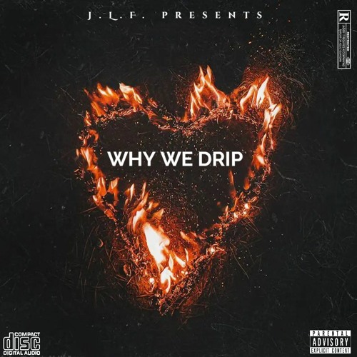 Stream Why We Drip by J.L.F. Music | Listen online for free on SoundCloud