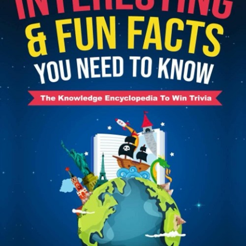 Stream [PDF] 1144 Random, Interesting & Fun Facts You Need To Know ...