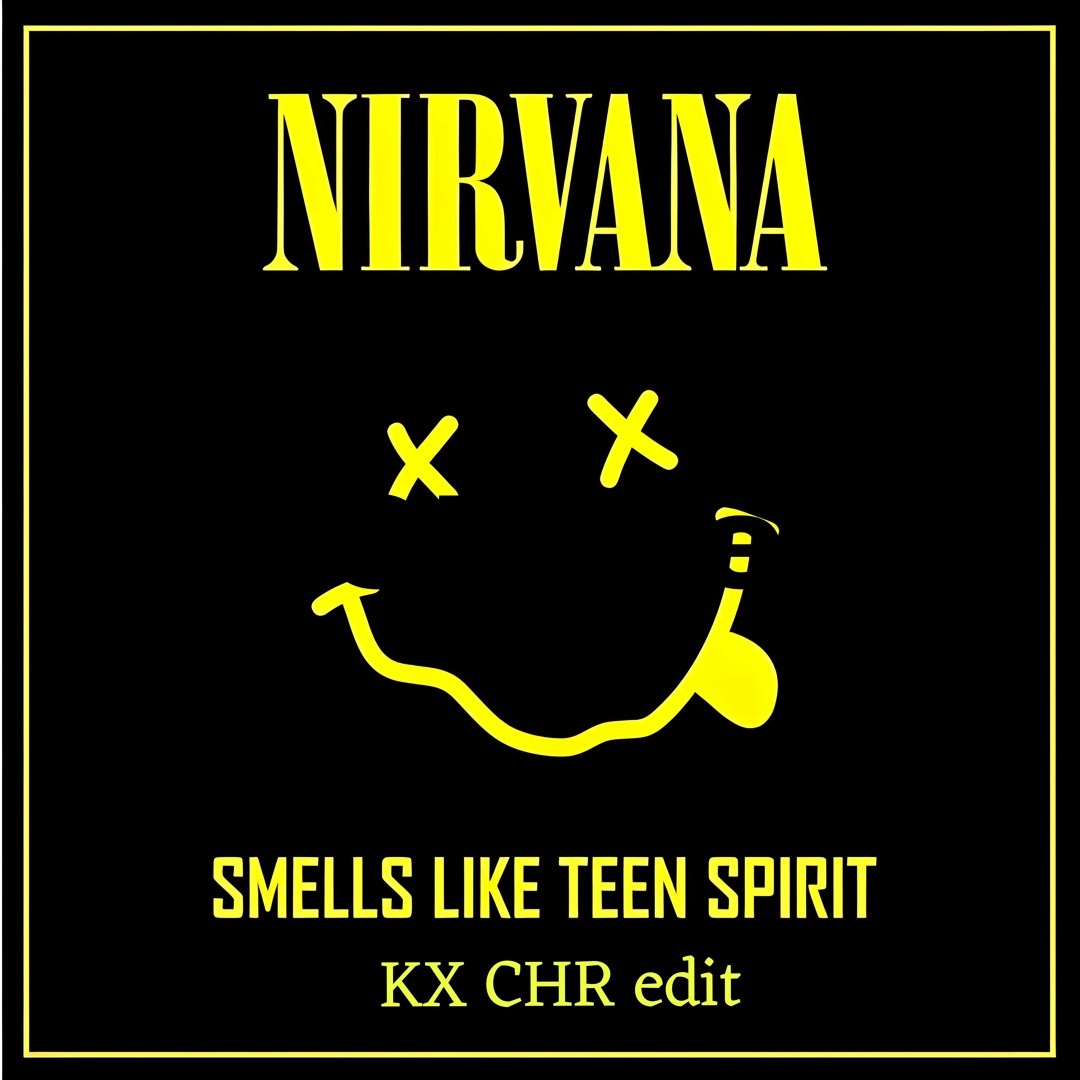 Stream KIK | Listen to Nirvana - Smells Like Teen Spirit (KX CHR Hard ...
