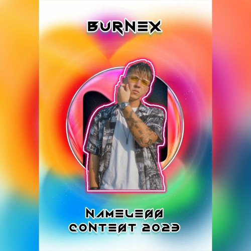 Stream Burnex - Nameless Contest 2023 by Burnex | Listen online for ...
