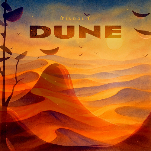 Stream Dune by MindGum | Listen online for free on SoundCloud