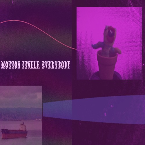 Stream Motion Itself, Everybody by Mahmur Megrim | Listen online for ...