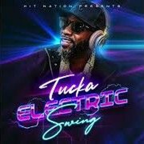 Stream Tucka - Electric Swing (Remix) by The DJ Lady Music Channel ...