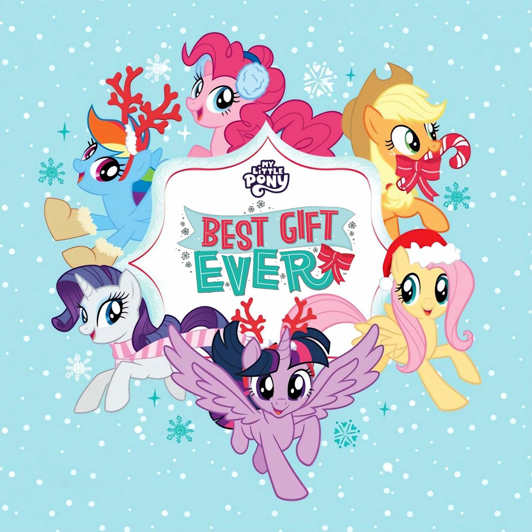 Stream MY LITTLE PONY | Listen to Best Gift Ever playlist online for free on SoundCloud