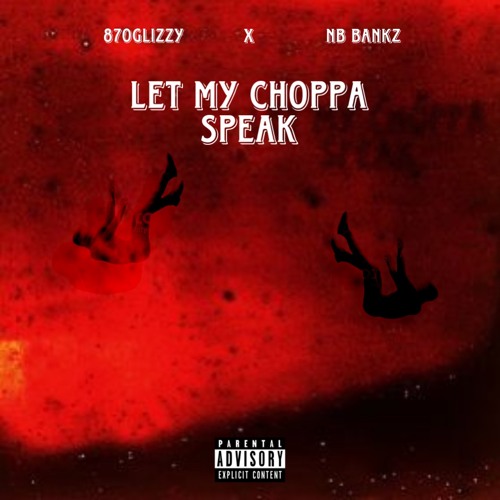 Stream Let My Choppa Speak ft. Nb Bankz (prod. Humvvii) by 870Glizzy ...