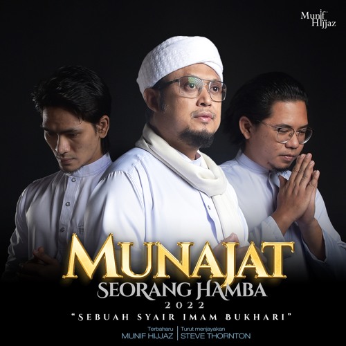 Stream Munajat Seorang Hamba 2022 by Munif Hijjaz | Listen online for ...