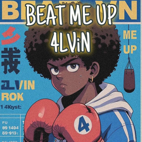 Stream BEAT ME UP by 4LViN | Listen online for free on SoundCloud